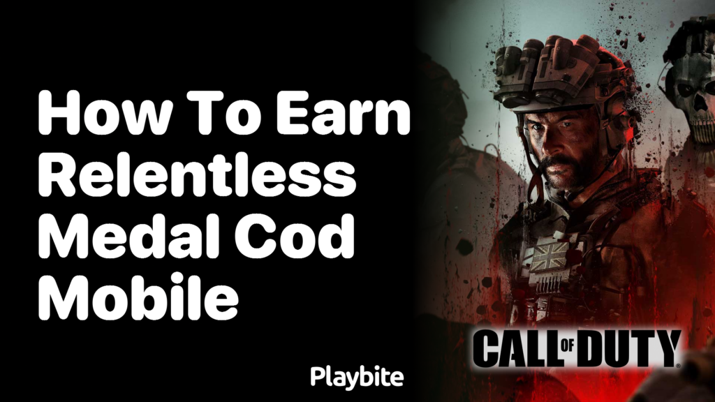 How to Earn the Relentless Medal in COD Mobile - Playbite