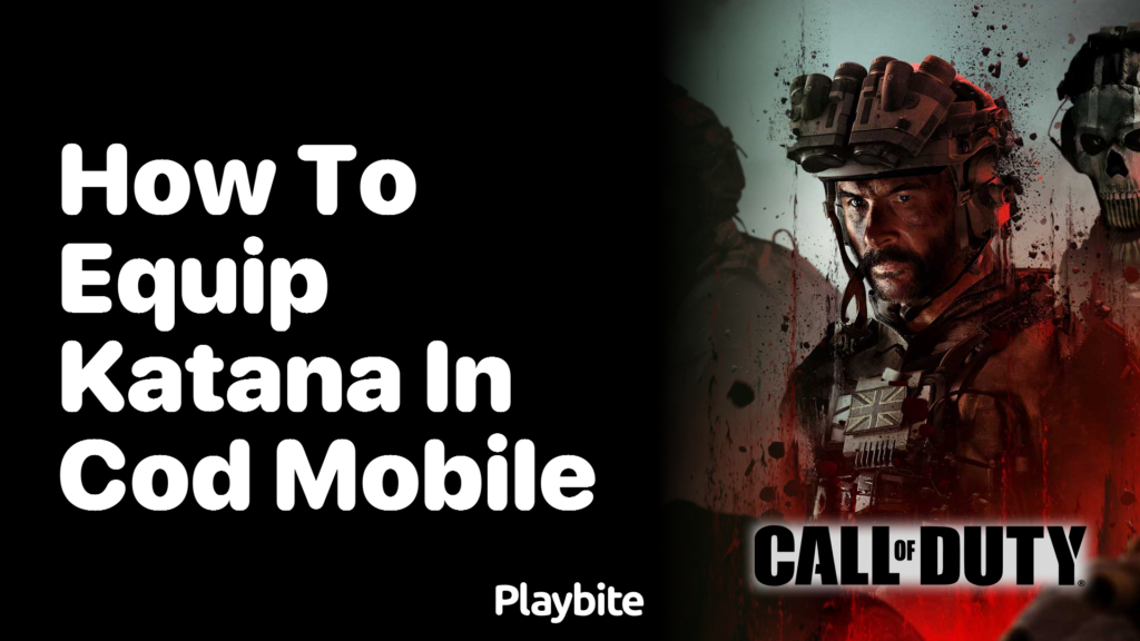 How to Equip the Katana in COD Mobile: A Step-by-Step Guide - Playbite