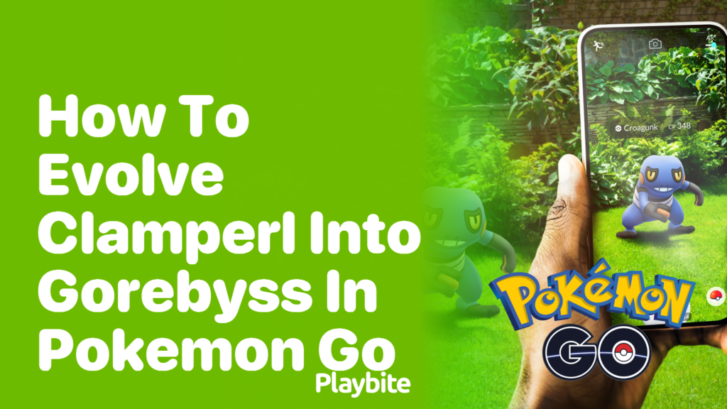 How to Evolve Clamperl into Gorebyss in Pokemon GO - Playbite