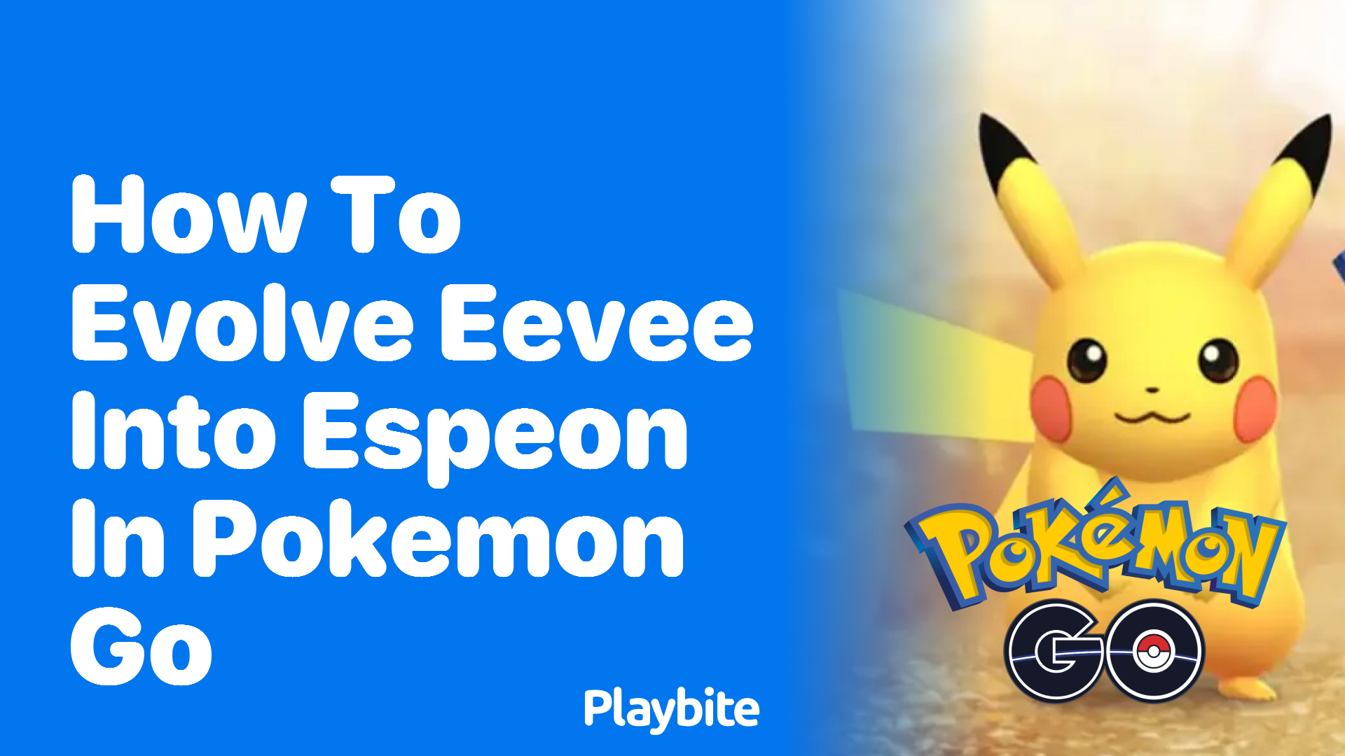 How to Evolve Eevee into Espeon in Pokemon GO - Playbite