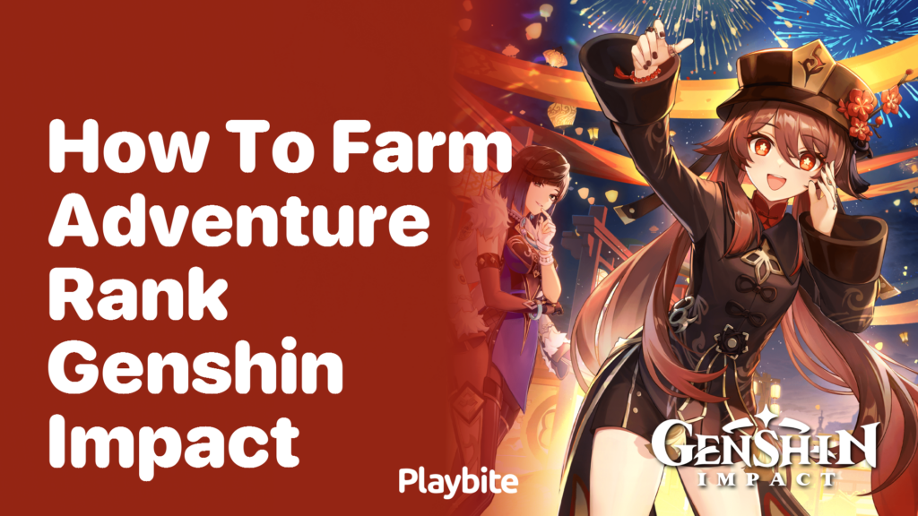 How to Farm Adventure Rank in Genshin Impact - Playbite