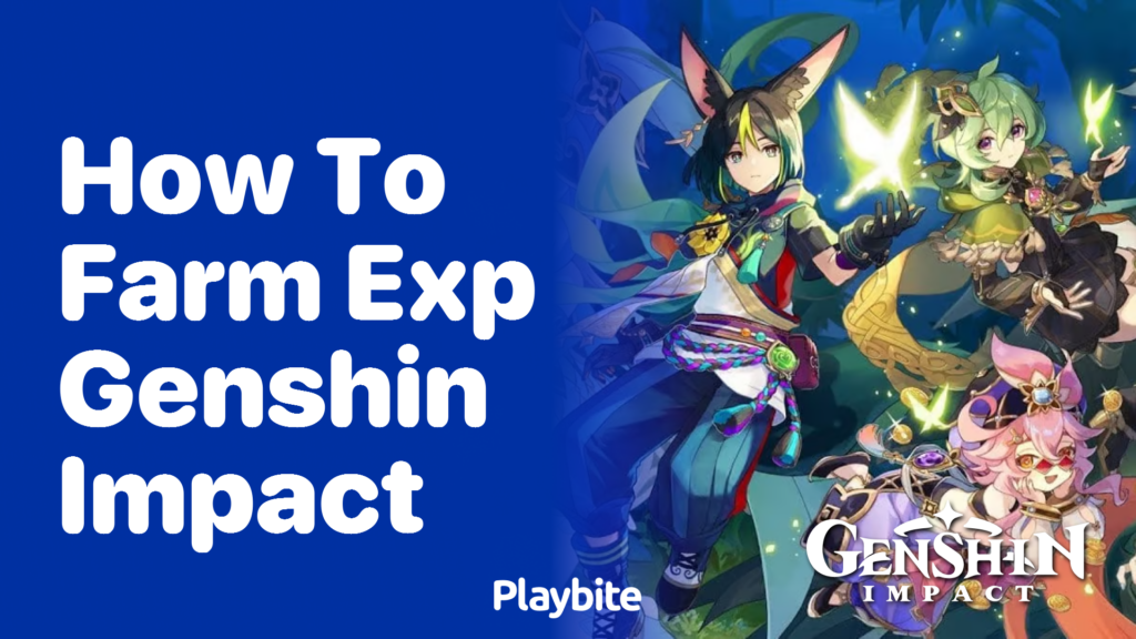 How to Farm EXP in Genshin Impact - Playbite