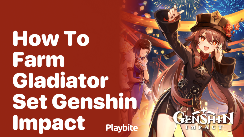 How to Farm Gladiator Set in Genshin Impact - Playbite