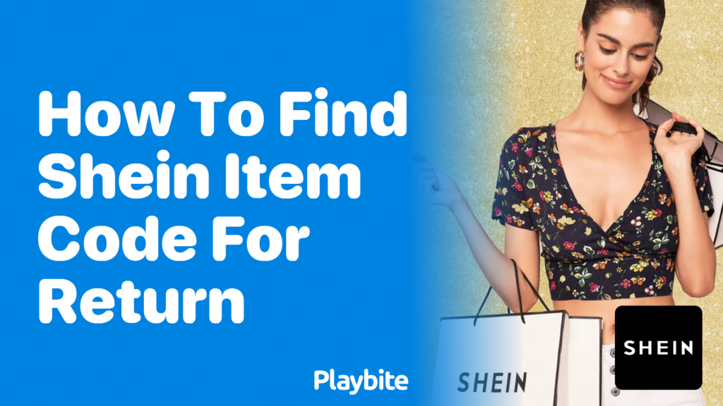 How to Find SHEIN Item Code for Return - Playbite