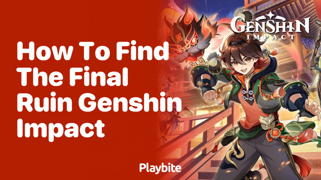 How to find the final ruin in Genshin Impact - Playbite