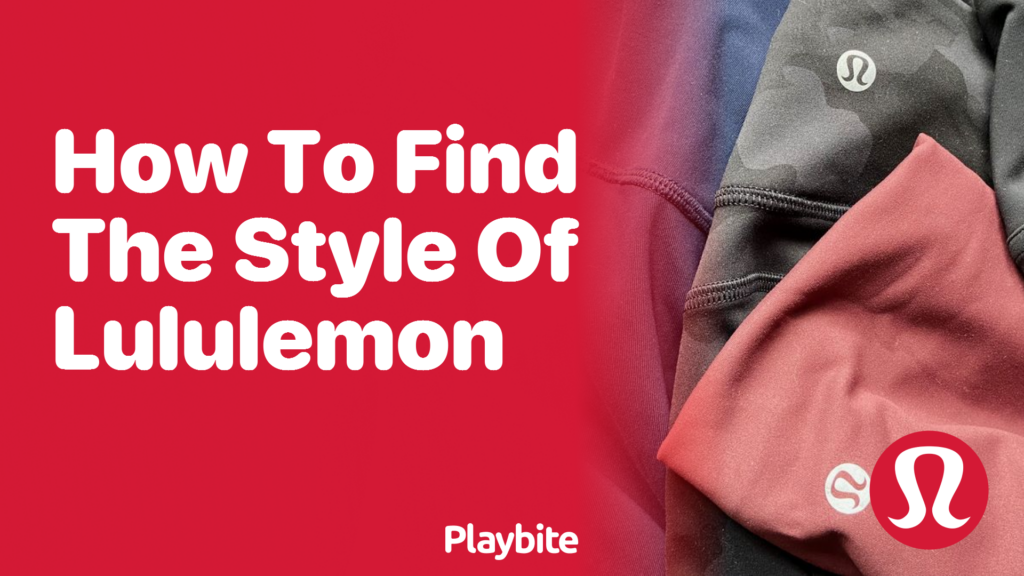 How to Find the Style of Lululemon Products - Playbite