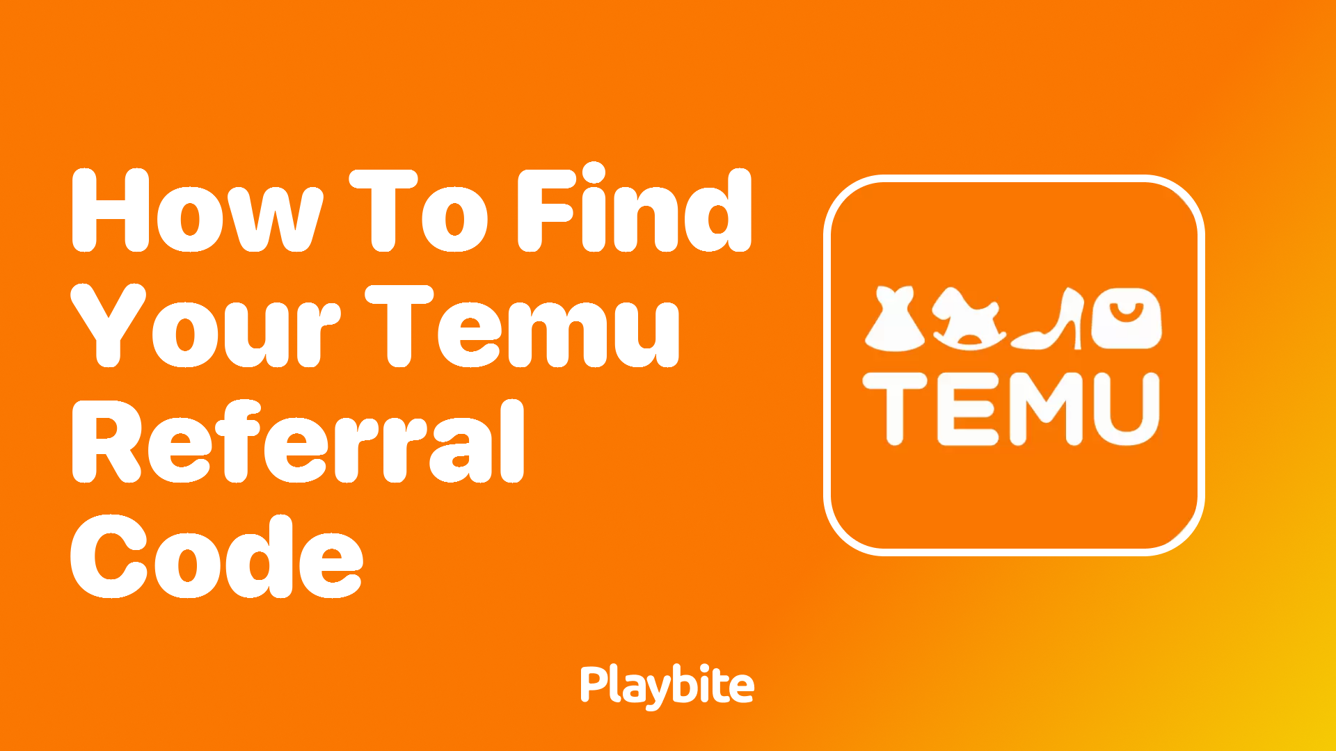 How To Find Your Temu Referral Code Playbite
