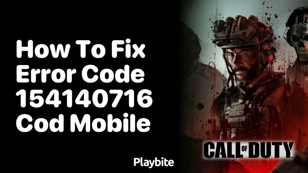 How to Fix Error Code 154140716 in COD Mobile - Playbite