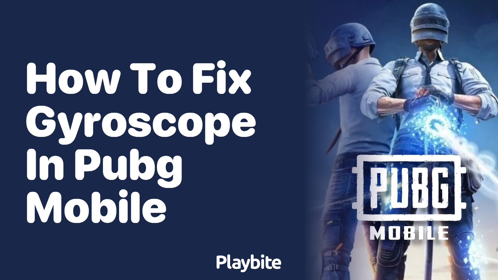 How to Fix the Gyroscope in PUBG Mobile - Playbite
