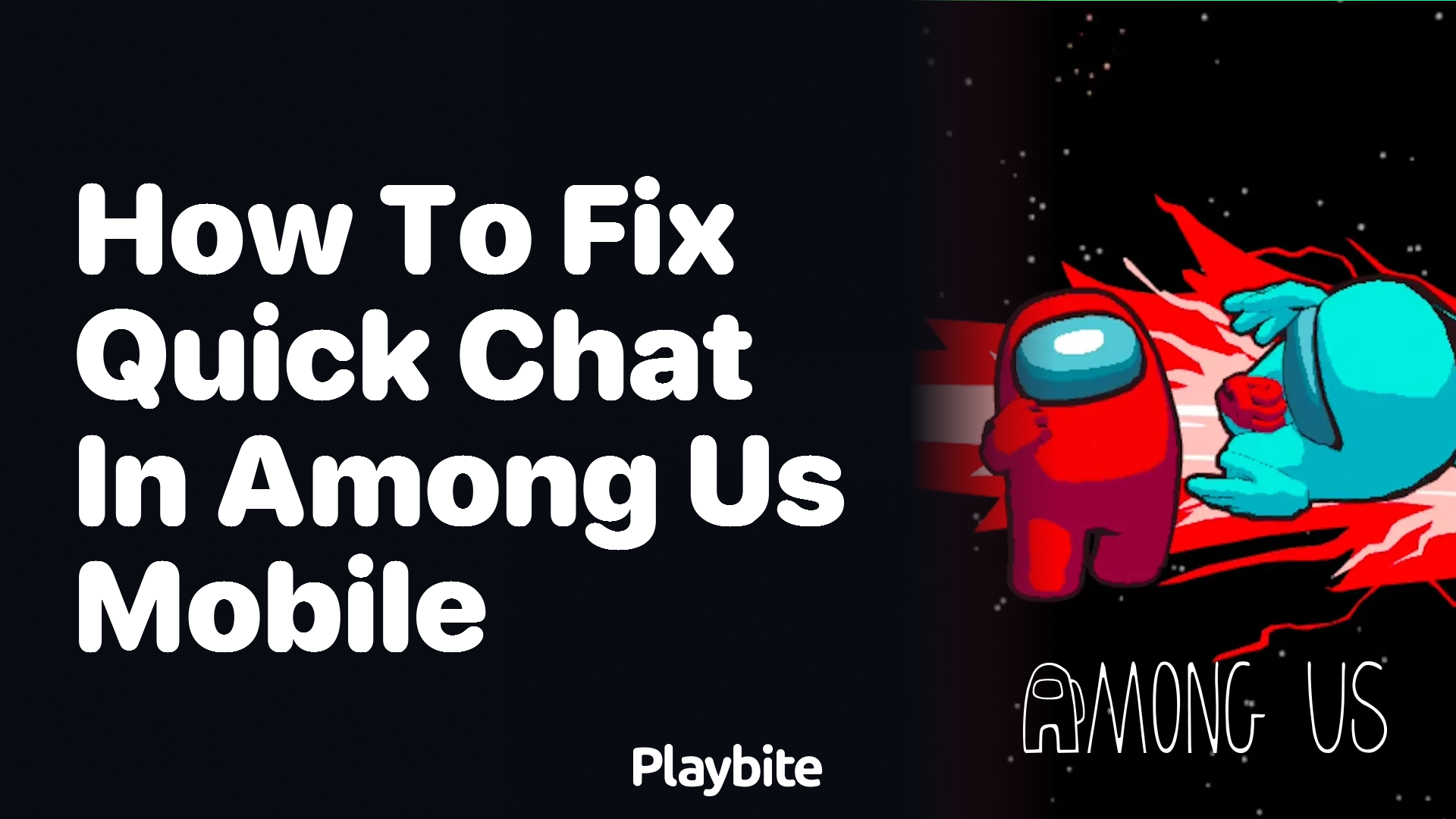How to Fix Quick Chat in Among Us Mobile - Playbite