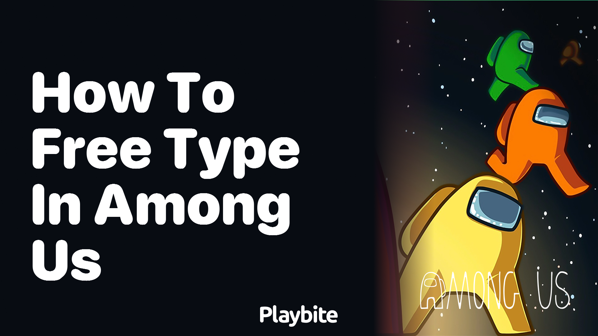 How to Free Type in Among Us: Unlocking Chat - Playbite