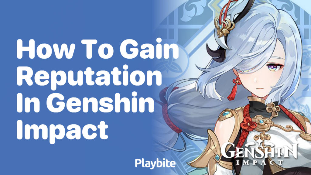 How to Gain Reputation in Genshin Impact - Playbite