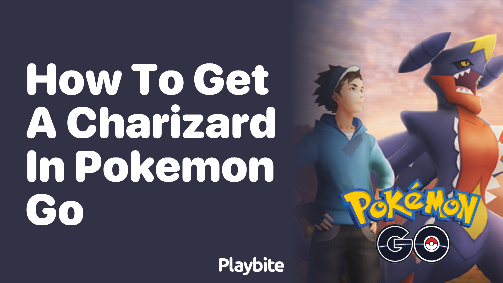 How to Get a Charizard in Pokemon Go - Playbite