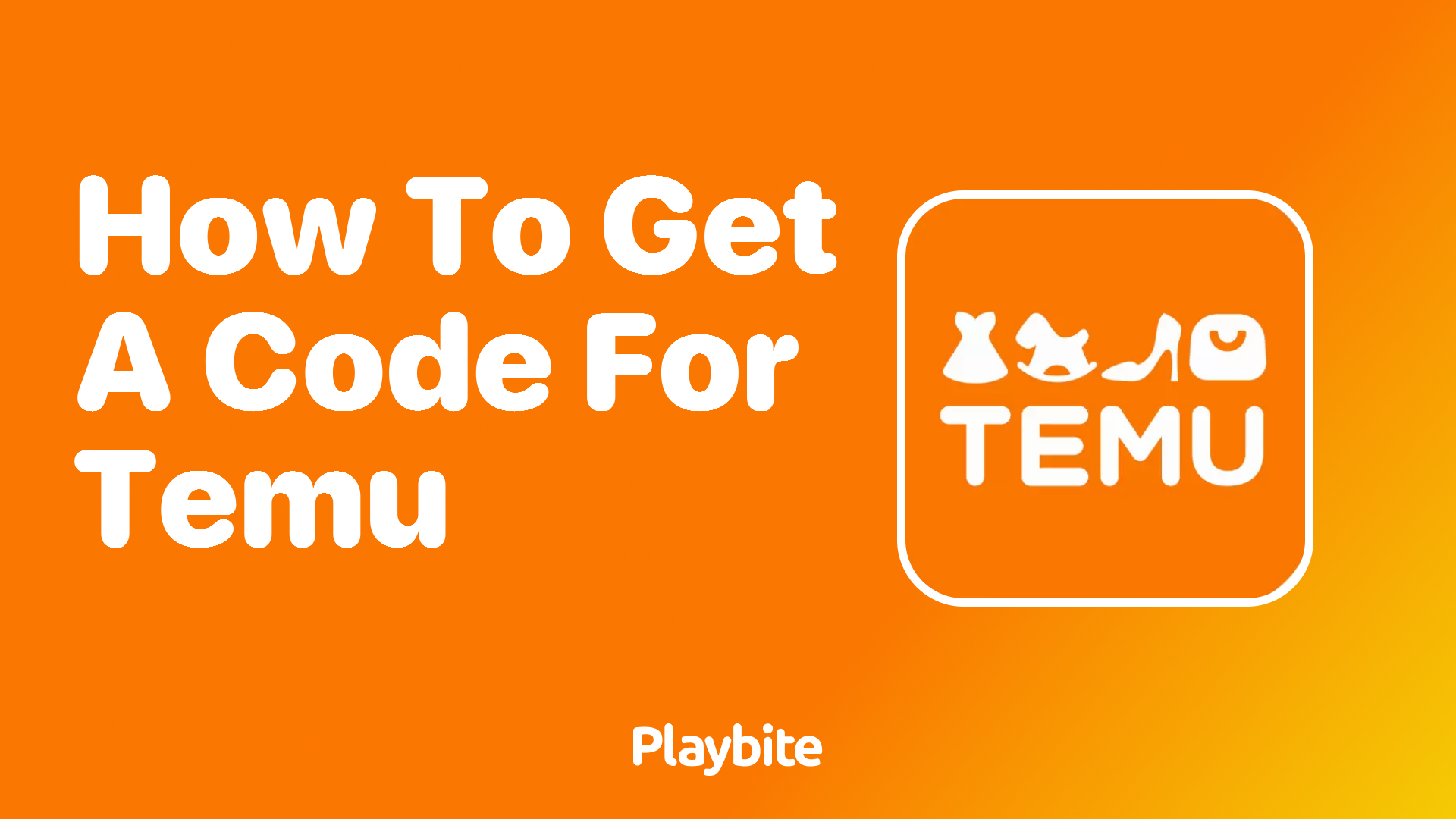 How to Get a Code for Temu - Playbite