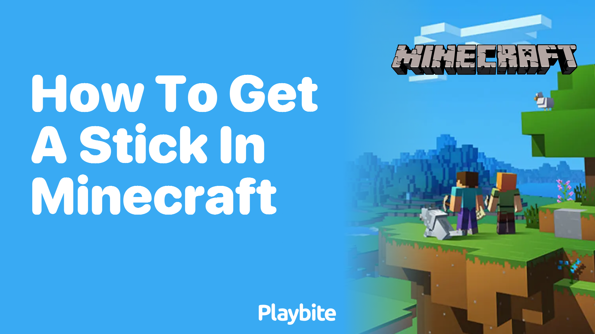 How to Get a Stick in Minecraft - Playbite