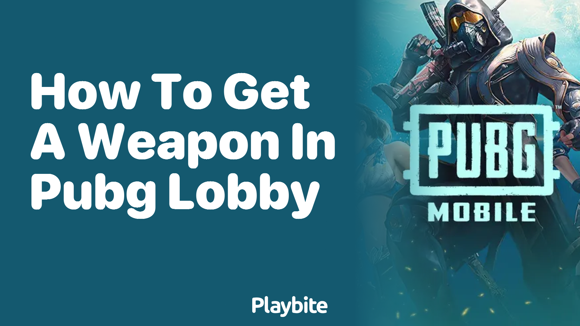 How to Get a Weapon in PUBG Lobby: A Quick Guide - Playbite