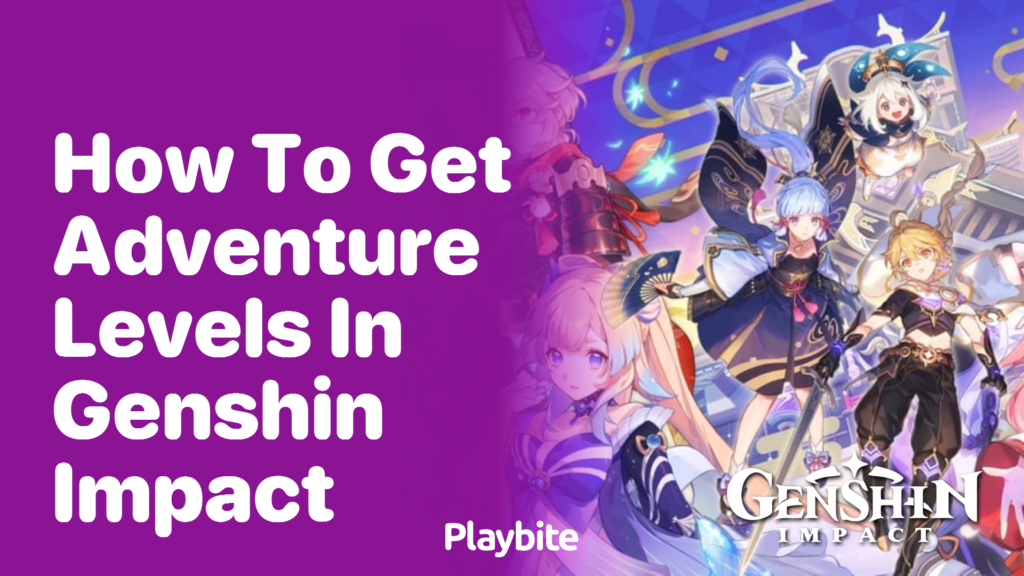 How to Get Adventure Levels in Genshin Impact - Playbite