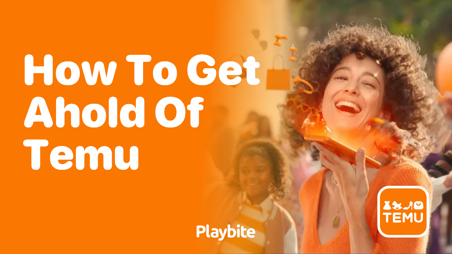 How to Get Ahold of Temu: Your Ultimate Guide - Playbite