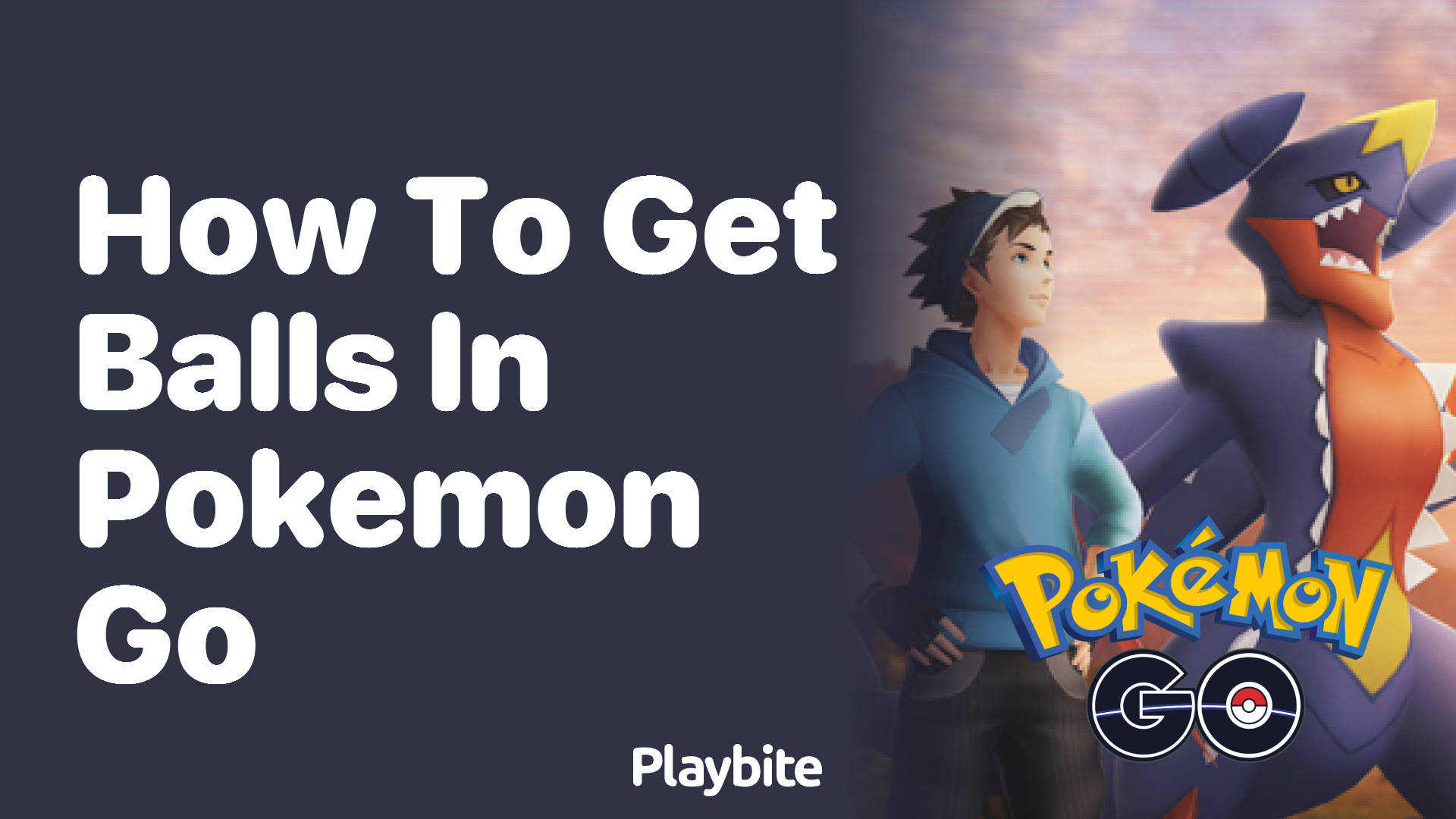 How to Get Balls in Pokemon GO: Catch 'Em All Effortlessly! - Playbite