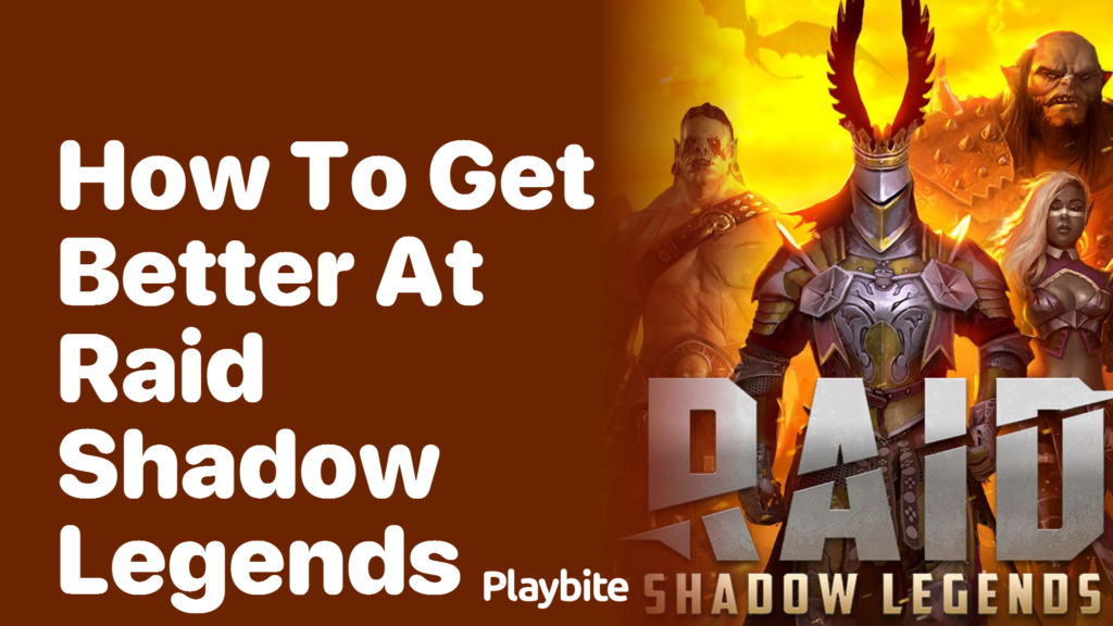 How to Get Better at Raid Shadow Legends: A Beginner's Guide - Playbite