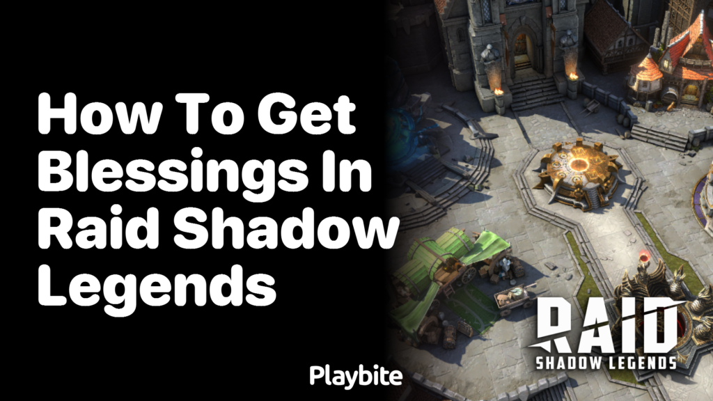 How to Get Blessings in Raid Shadow Legends - Playbite
