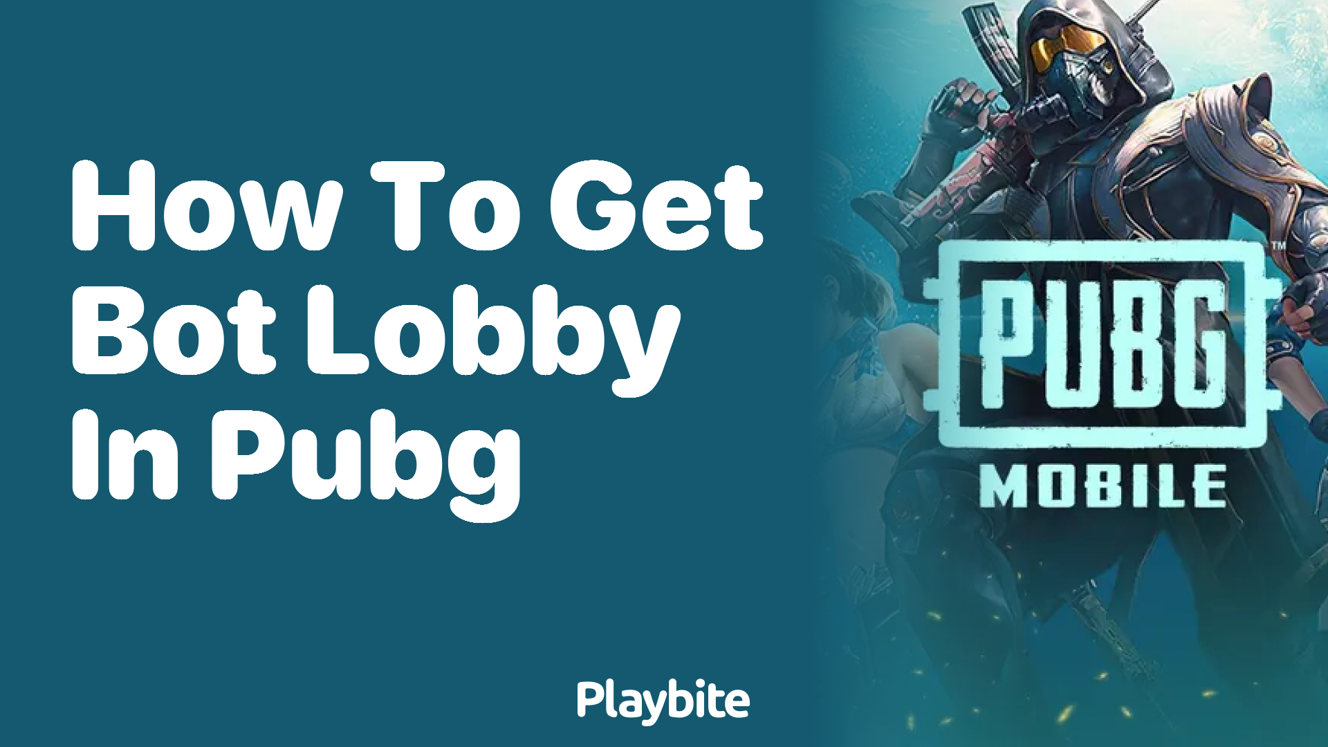 How to Get Bot Lobby in PUBG Mobile? - Playbite