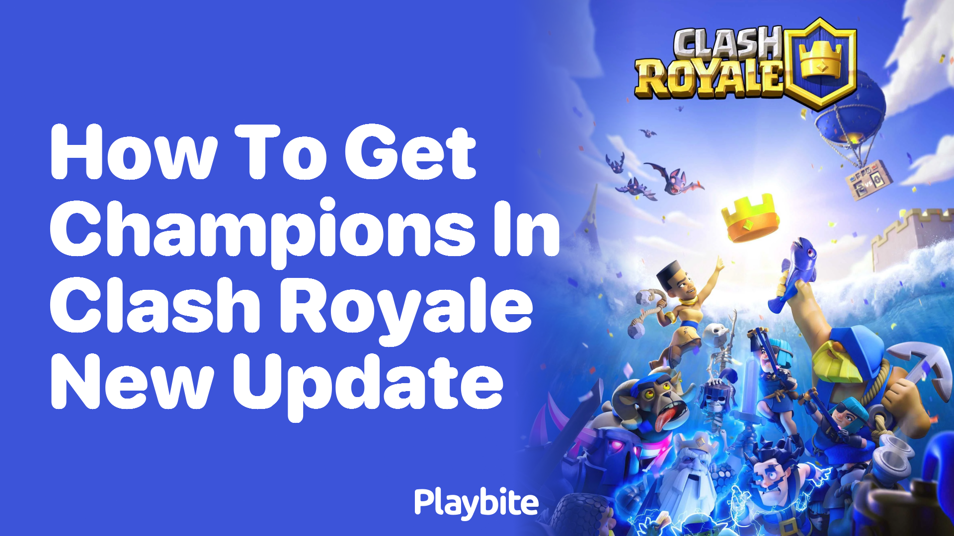 How to Get Champions in Clash Royale's New Update - Playbite