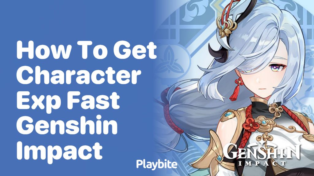How to Get Character EXP Fast in Genshin Impact - Playbite