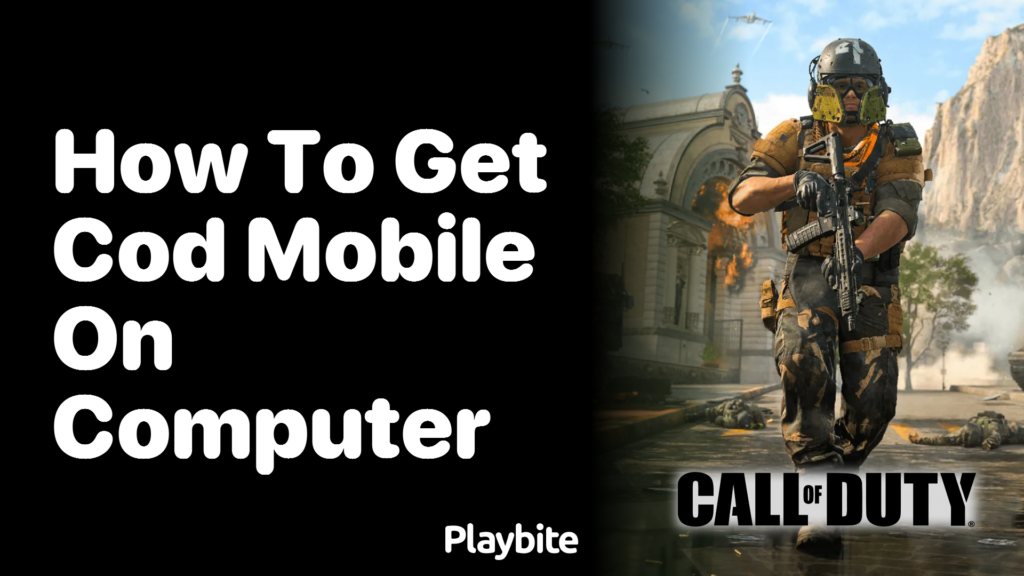 How to Get COD Mobile on Your Computer - Playbite