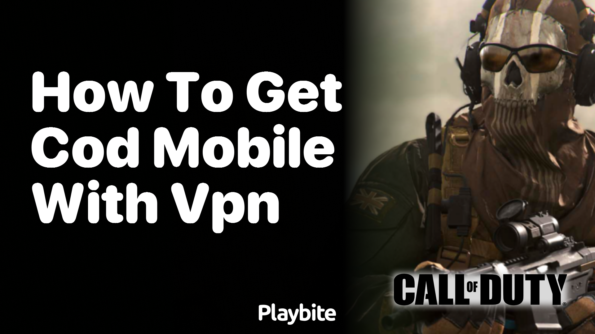 How to Get COD Mobile with a VPN - Playbite