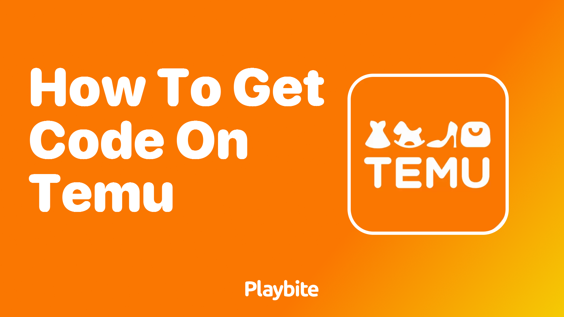 How to Get a Code on Temu - Playbite