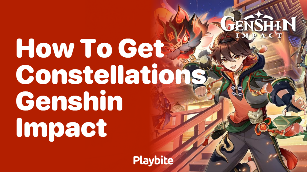 How to Get Constellations in Genshin Impact - Playbite