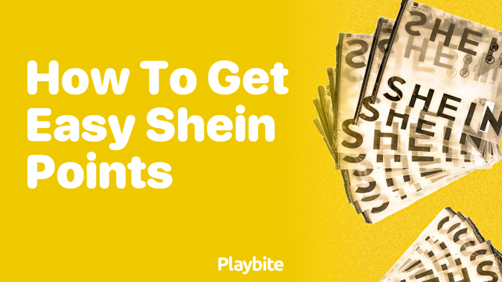 How to Easily Earn SHEIN Points - Playbite