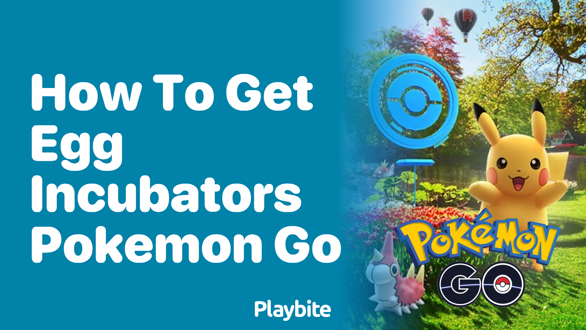 How to Get Egg Incubators in Pokemon GO - Playbite