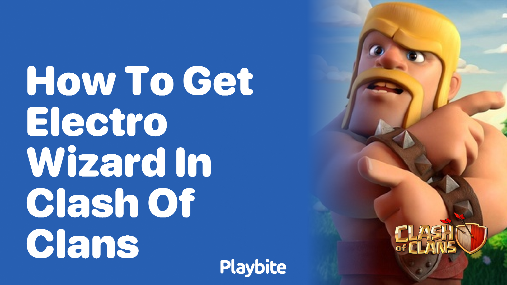 How to Get Electro Wizard in Clash of Clans - Playbite