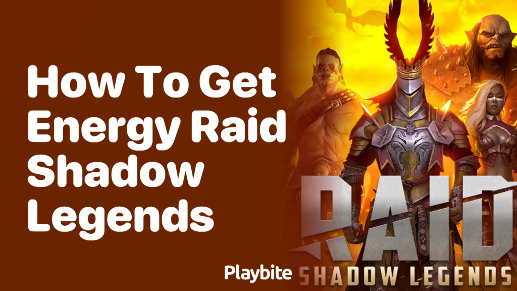 How to Get Energy in Raid Shadow Legends - Playbite