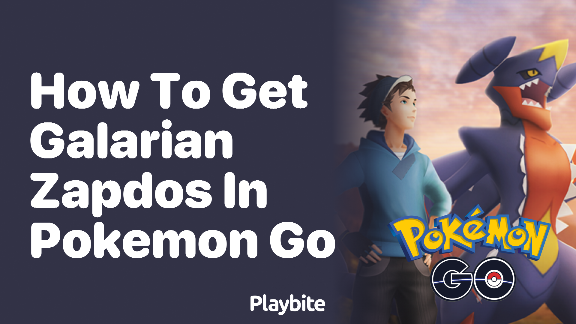 How to Get Galarian Zapdos in Pokemon GO: A Quick Guide - Playbite