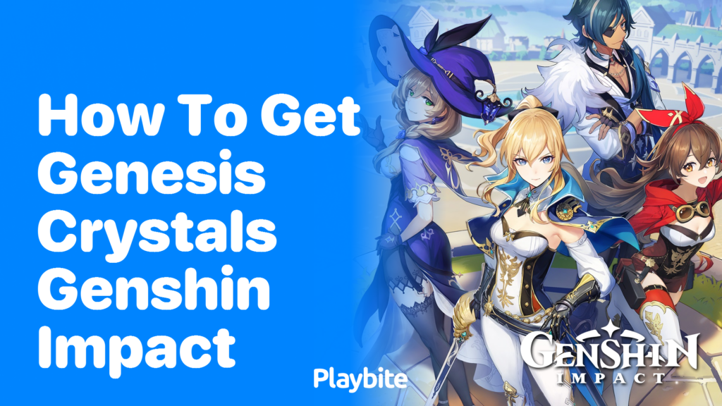 How to Get Genesis Crystals in Genshin Impact - Playbite
