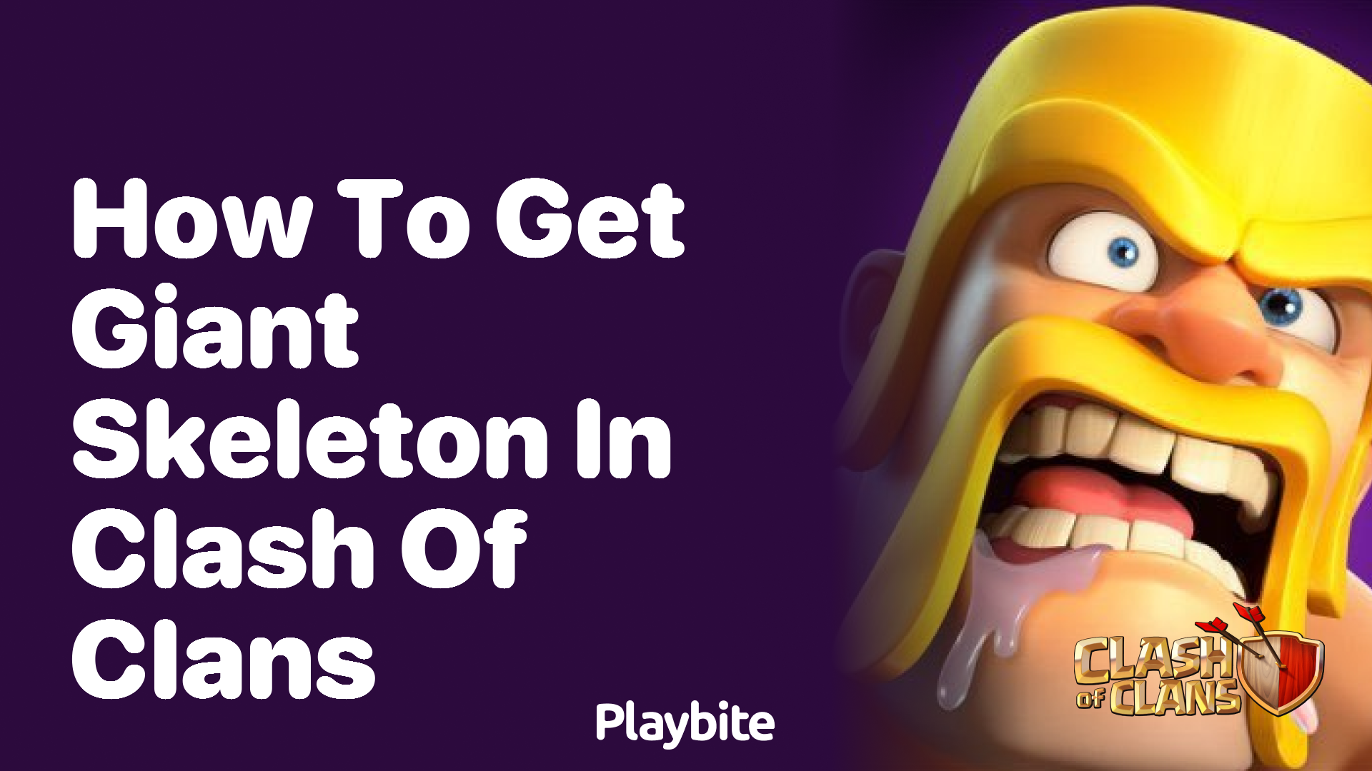 How to Get the Giant Skeleton in Clash of Clans - Playbite