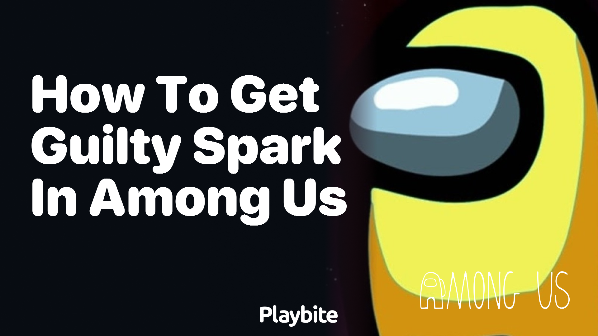 How to Get Guilty Spark in Among Us - Playbite