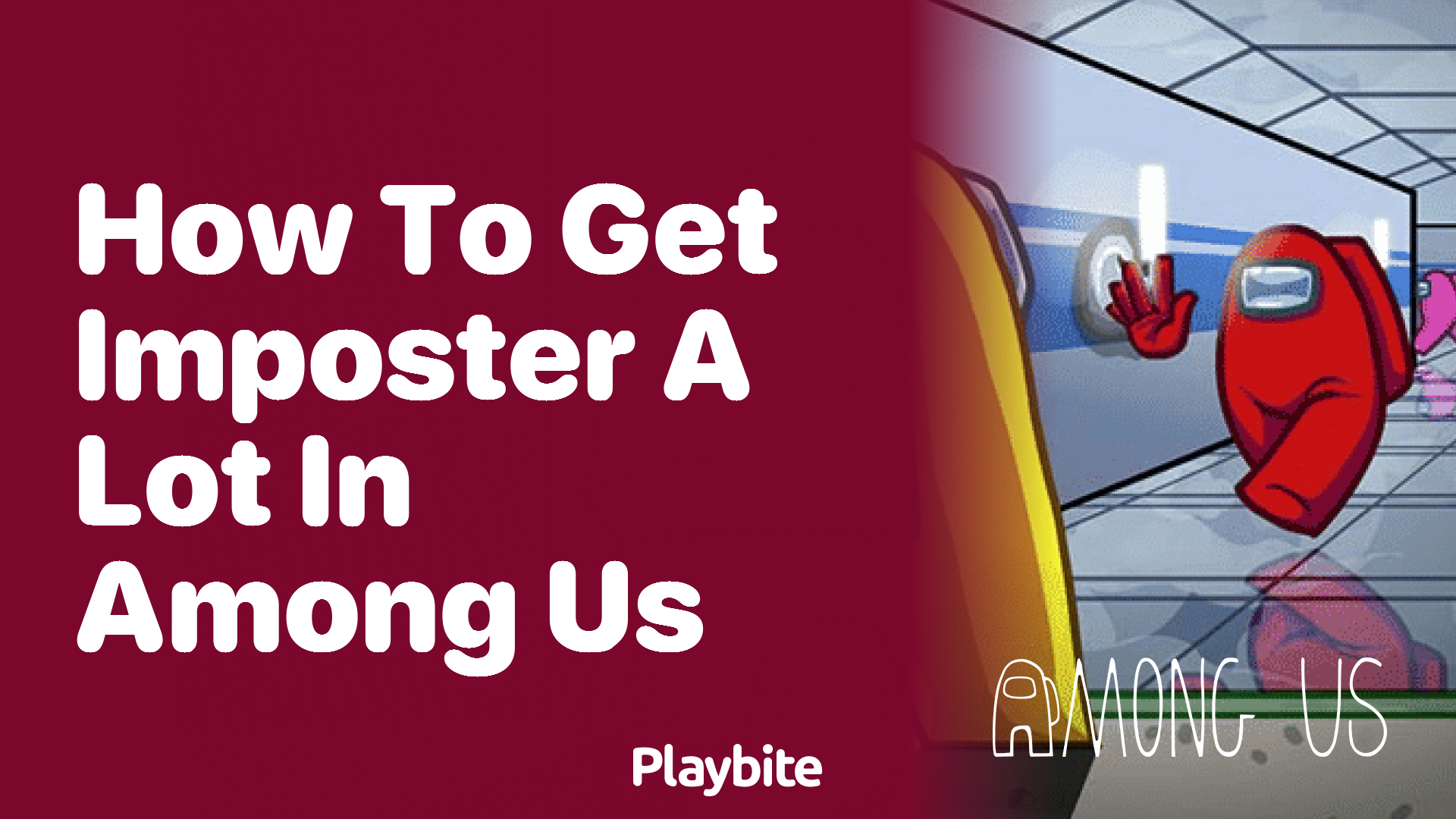How to Get Imposter a Lot in Among Us - Playbite