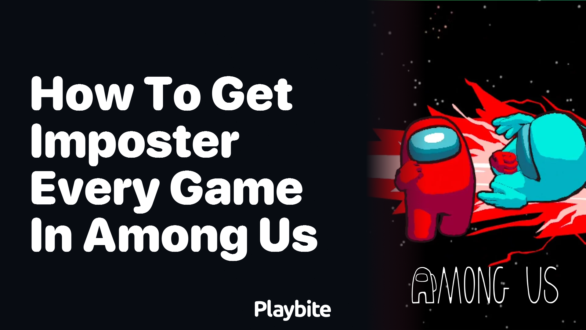 How to Get Imposter Every Game in Among Us? - Playbite