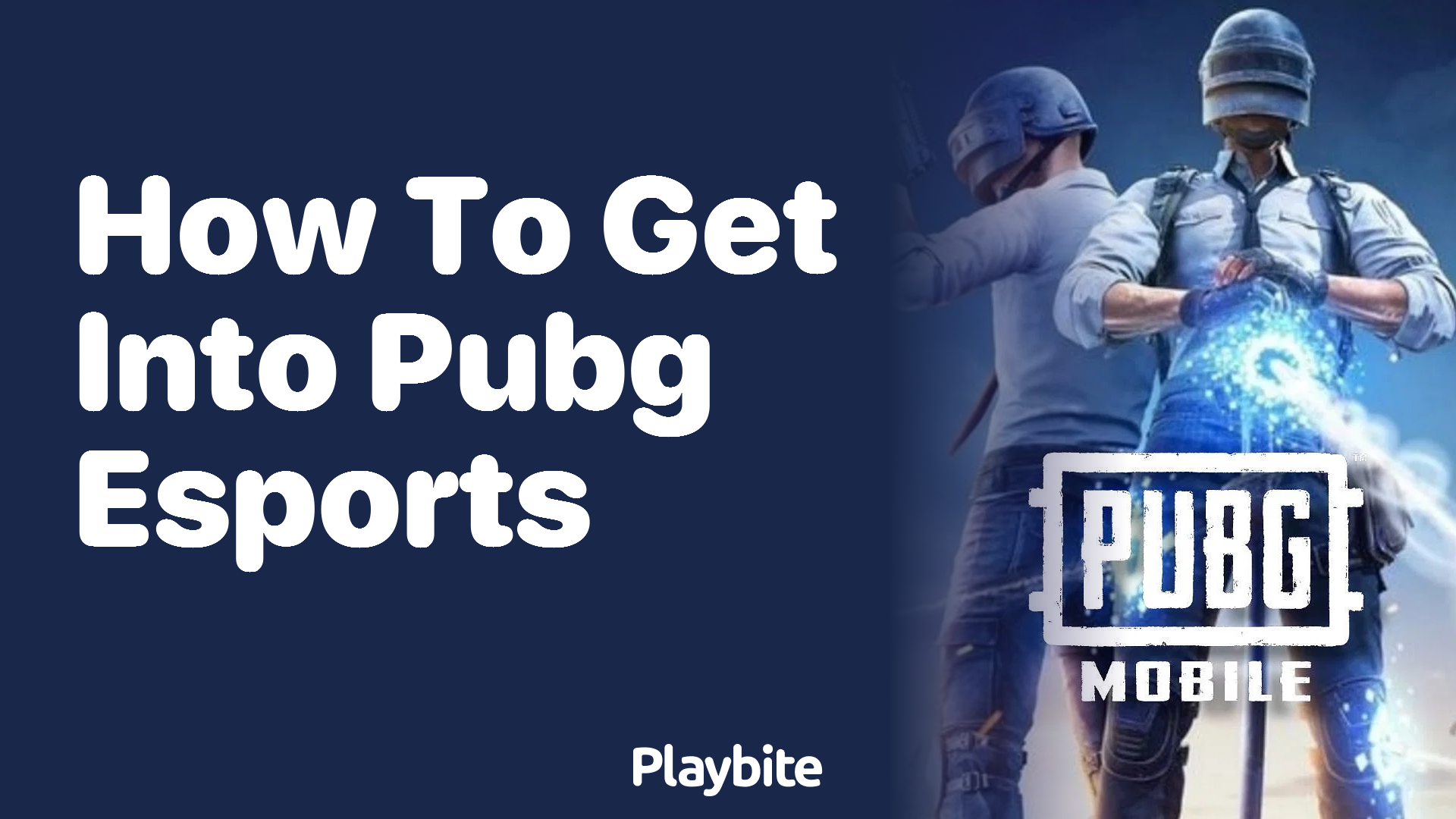 How to Get into PUBG Esports: A Fun Guide - Playbite