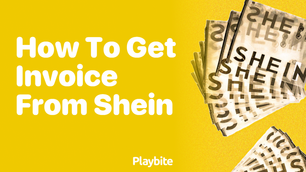 How to Get an Invoice from SHEIN: A Quick Guide - Playbite