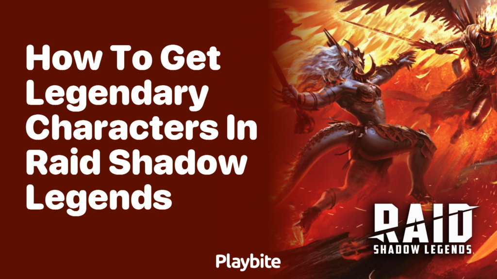 How to Get Legendary Characters in Raid Shadow Legends - Playbite
