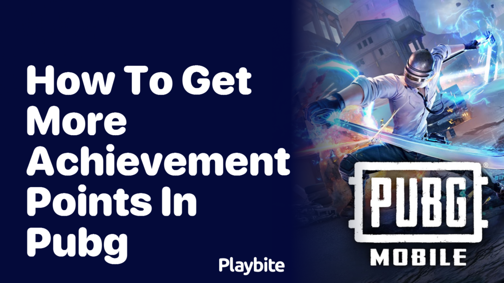 How to Get More Achievement Points in PUBG Mobile - Playbite