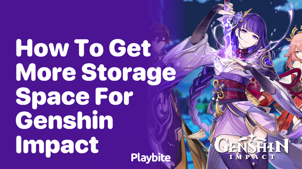 How to Get More Storage Space for Genshin Impact - Playbite