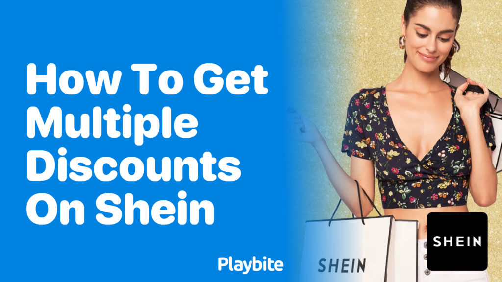 How to Get Multiple Discounts on SHEIN - Playbite