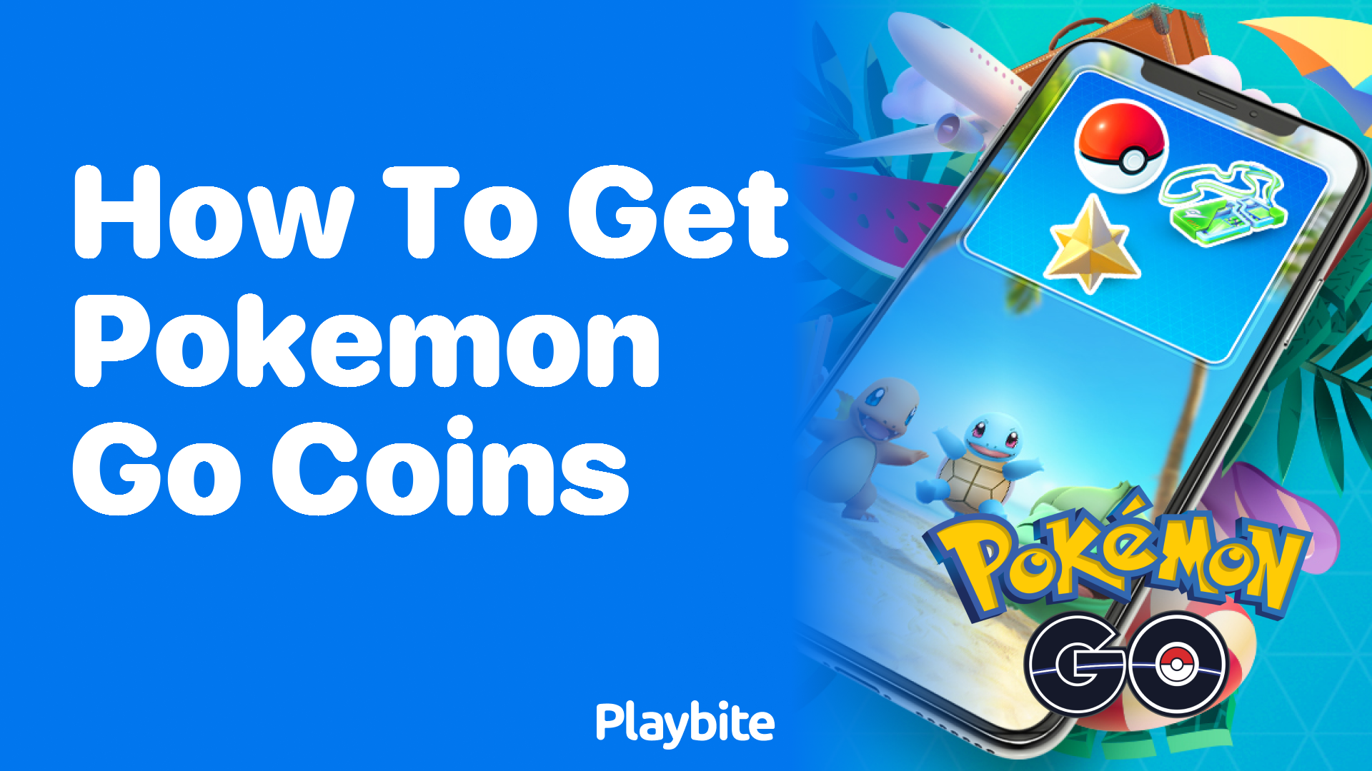 How to Get Pokemon GO Coins: A Fun Guide - Playbite