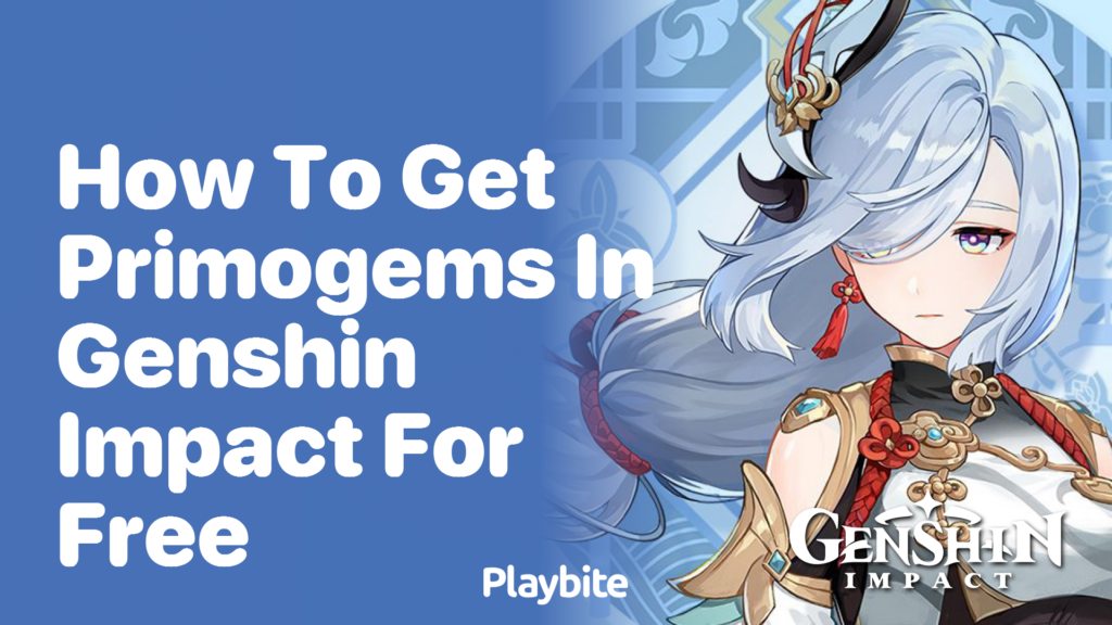 How to Get Primogems in Genshin Impact for Free - Playbite